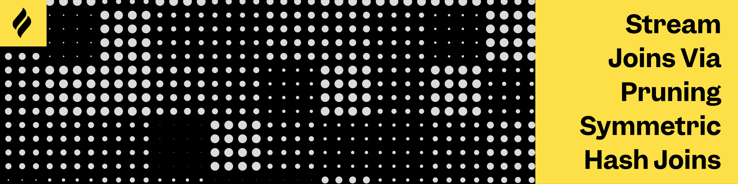General-purpose Stream Joins via Pruning Symmetric Hash Joins General-purpose Stream Joins via Pruning Symmetric Hash Joins
